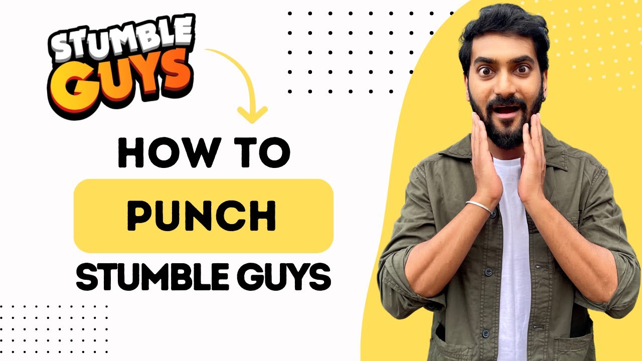 How to Punch in Stumble Guys (Full Guide) - YouTube