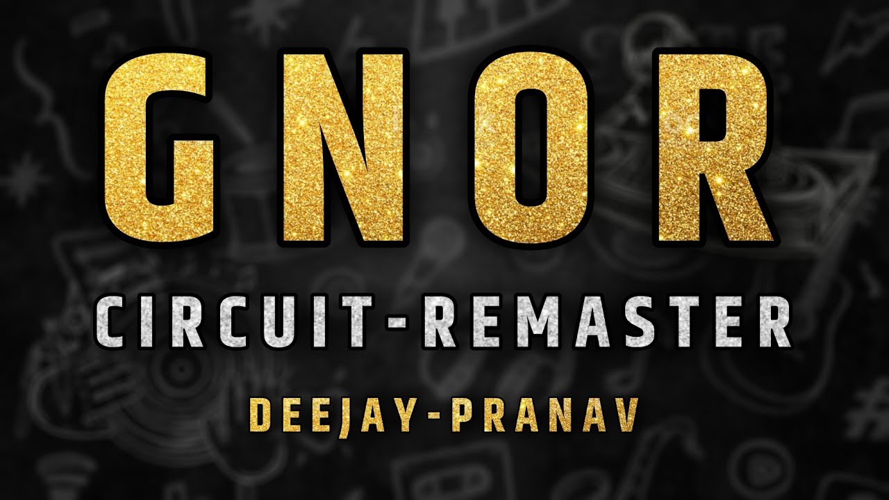 GNOR - CIRCUIT REMASTER - DEEJAY PRANAV #unreleased - YouTube