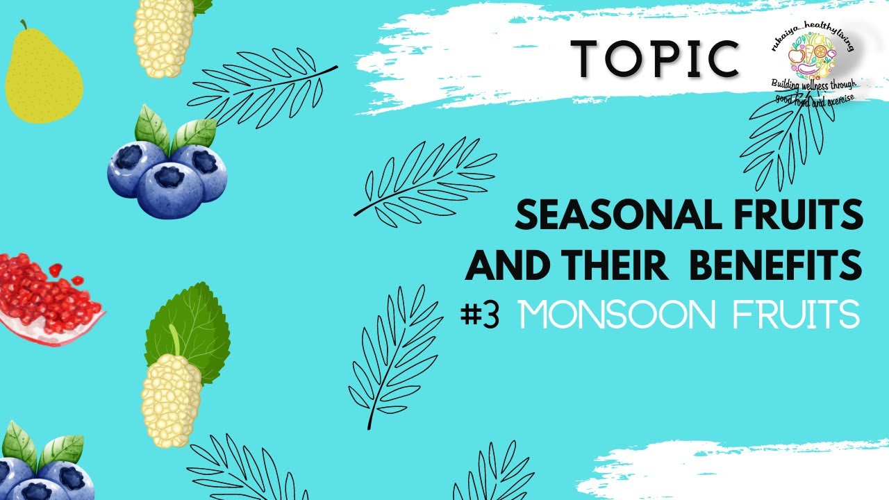 SEASONAL FRUITS AND THEIR BENEFITS | Monsoon Fruits |#3 - YouTube