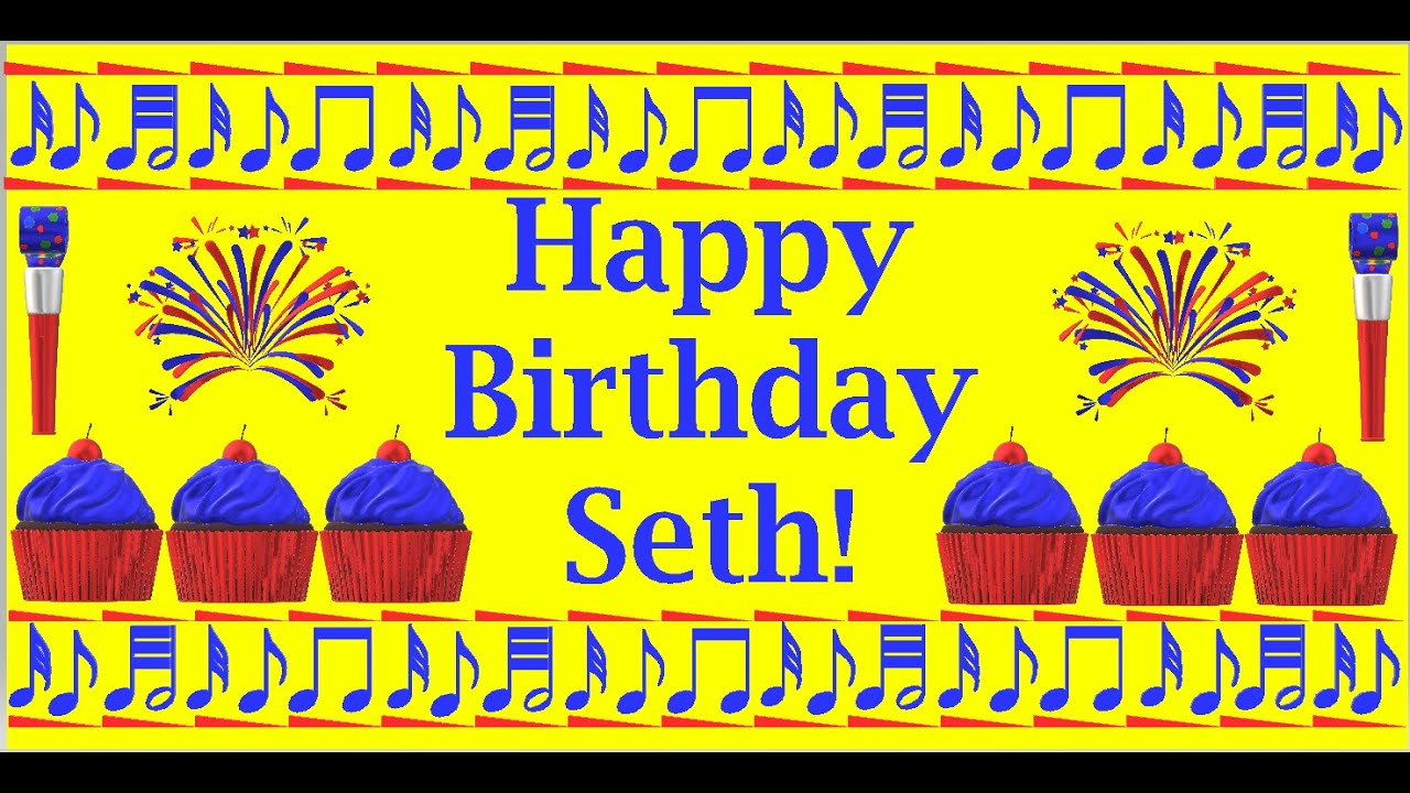 Happy Birthday 3D - Happy Birthday Seth - Happy Birthday To You - Happy ...
