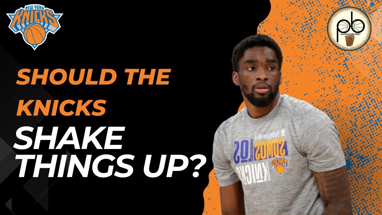 Should the New York Knicks Shake Things Up? - YouTube