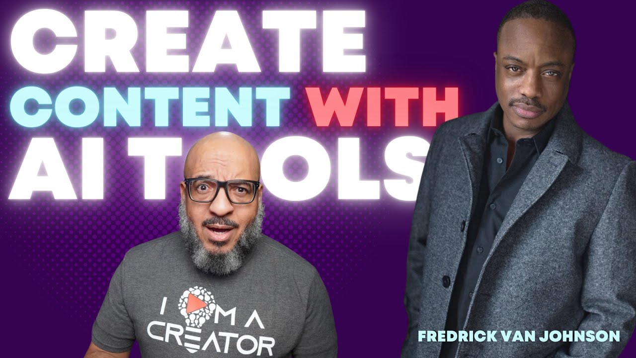 Unlock the Power of AI for Content Creation Frederick Van Johnson - YouTube