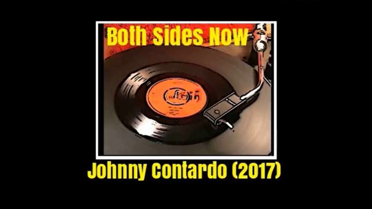 JOHNNY CONTARDO ~ Both Sides Now - YouTube
