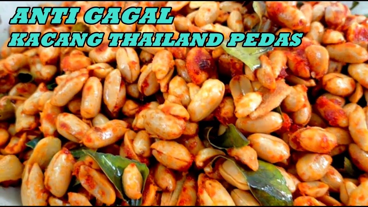 RESEP CARA BUAT KACANG THAILAND PEDAS ANTI GAGAL ide jajan lebaran bisa ...