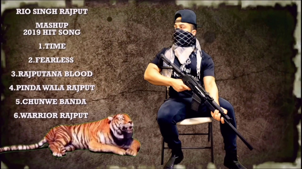 Hit Rajput Song Mashup 2019 | Rio Singh Rajput | Rajputana Song ...