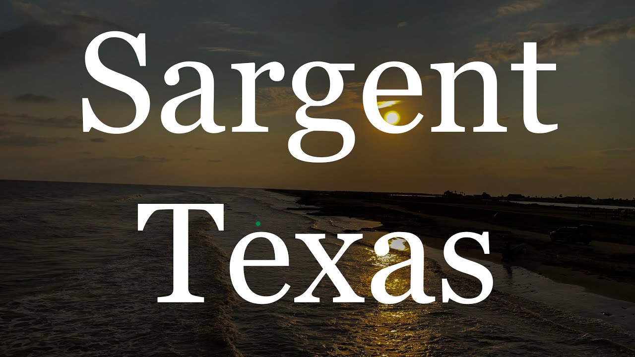 Sargent, Texas Vacation - YouTube