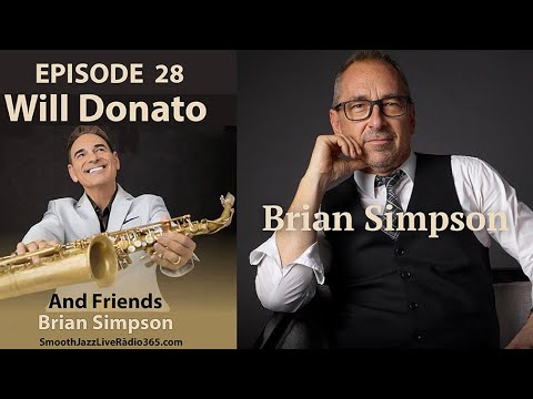 Will Donato & Friends Episode 28 Feat Brian Simpson, Jeff Ryan and Dave Koz - YouTube