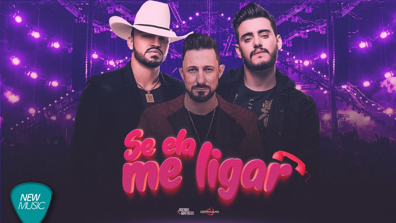 Brenno E Matheus Corpo E Alma Se Ela Me Ligar Lambadão Clipe