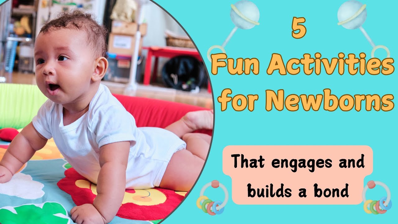 5 Fun Activities for Newborn: Engage and Build Bond. #newborn # ...