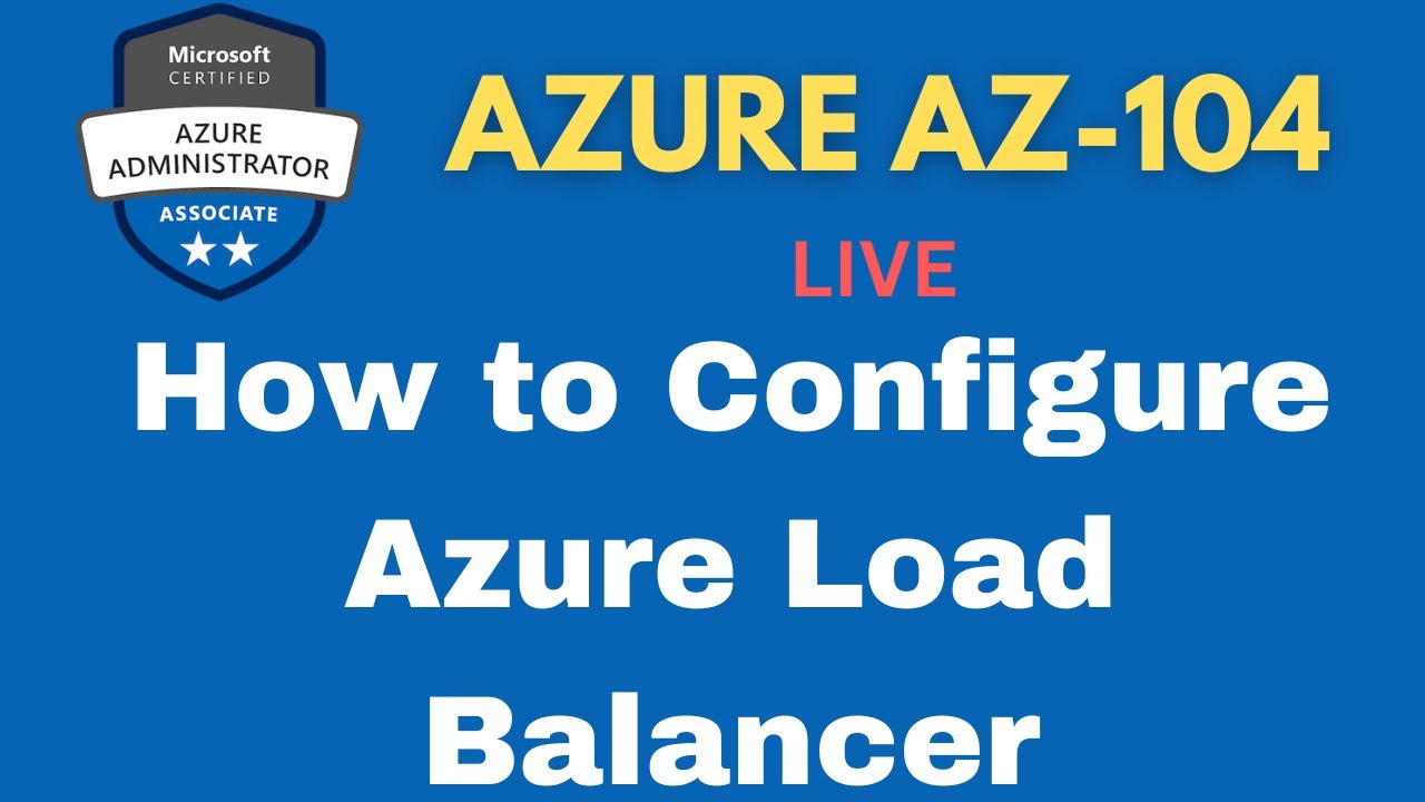 How to configure Azure load balancer step by step guide ! Azure Administrator AZ-104 ! Live ...
