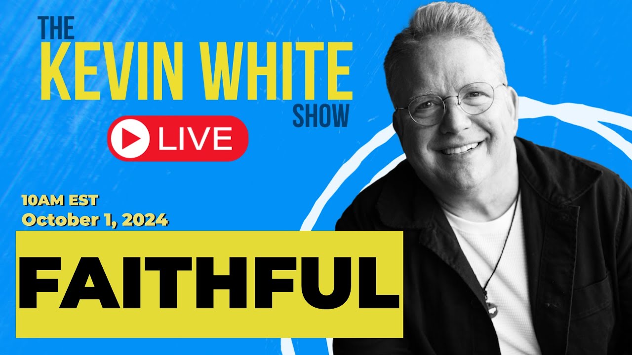 The Kevin White Show E201: FAITHFUL - YouTube