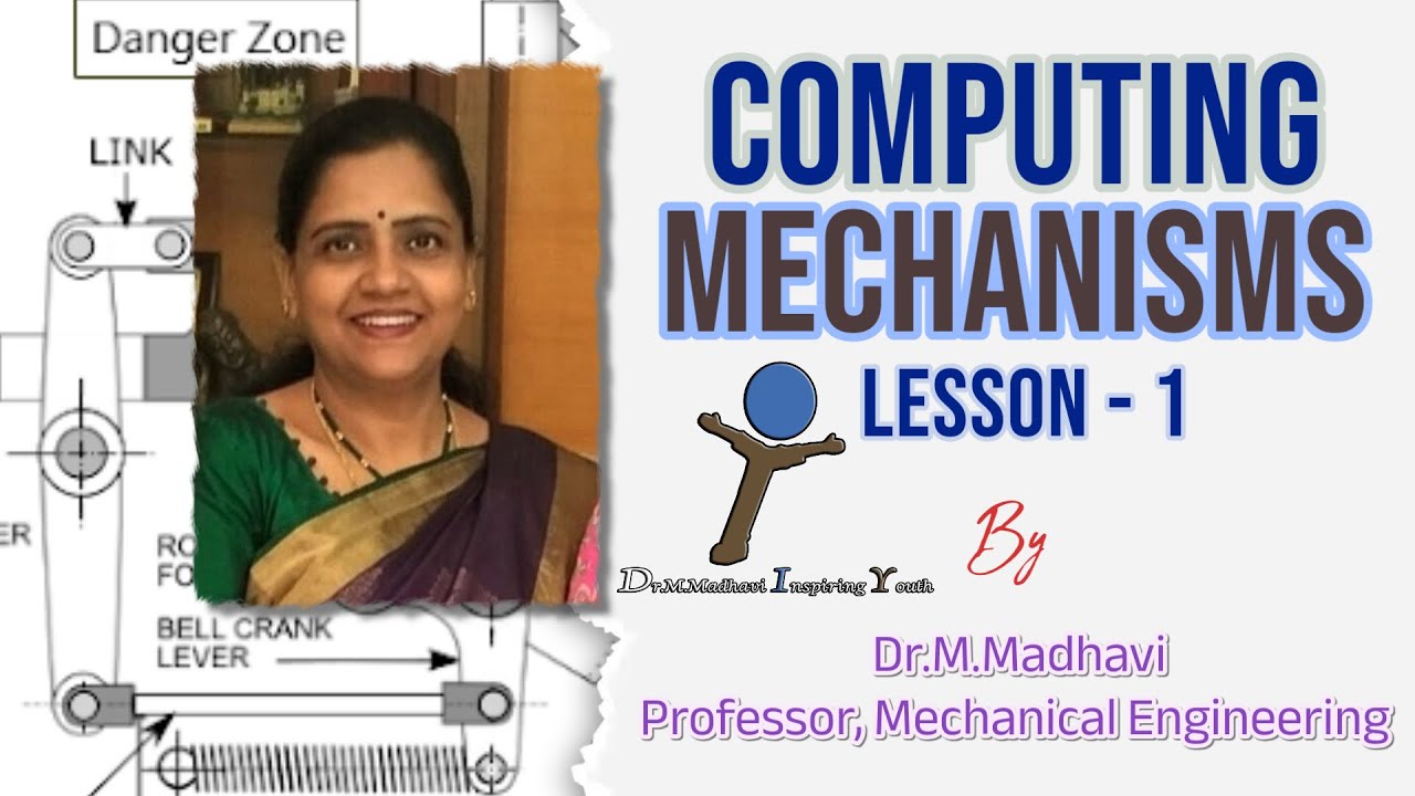 Computing Mechanisms lesson 1 by Dr M Madhavi, Professor, Mechanical Engineering - YouTube