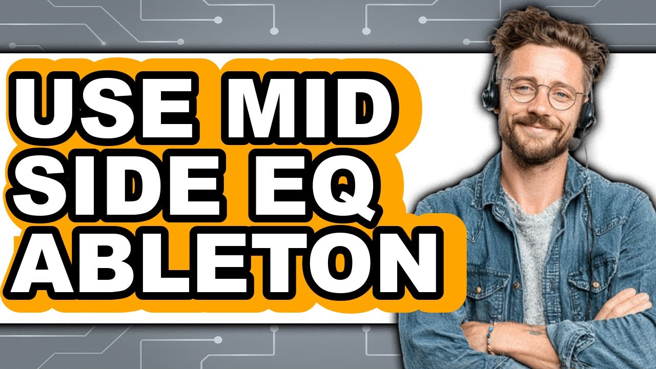 How to Use Mid Side EQ in Ableton Live 2025 - Easy Guide - YouTube