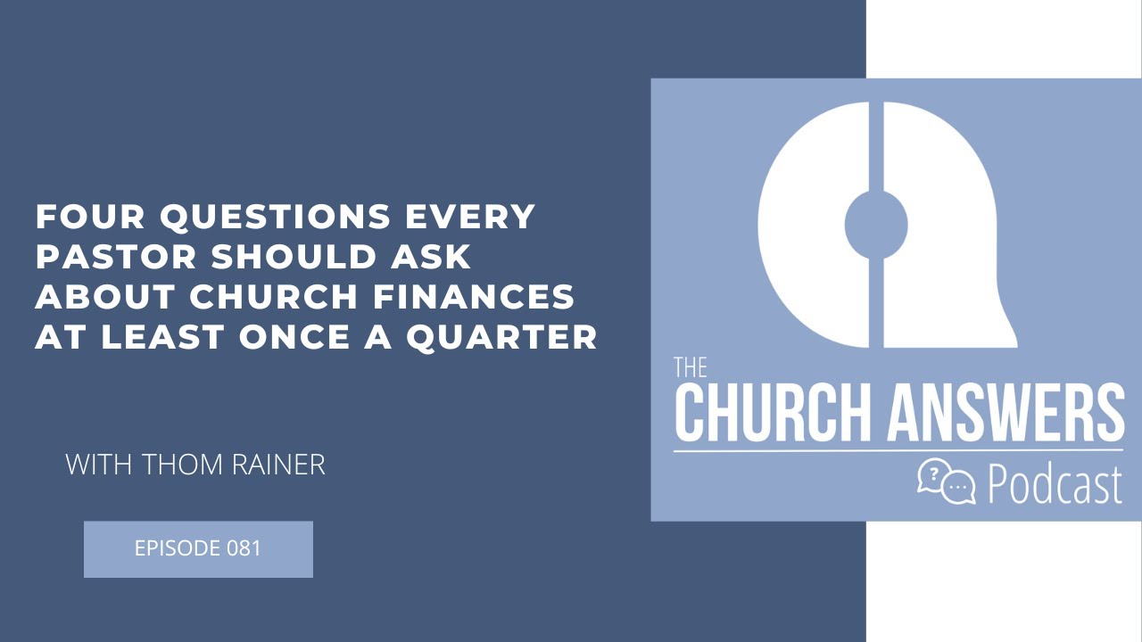 #081 Four Questions Every Pastor Should Ask about Church Finances at ...