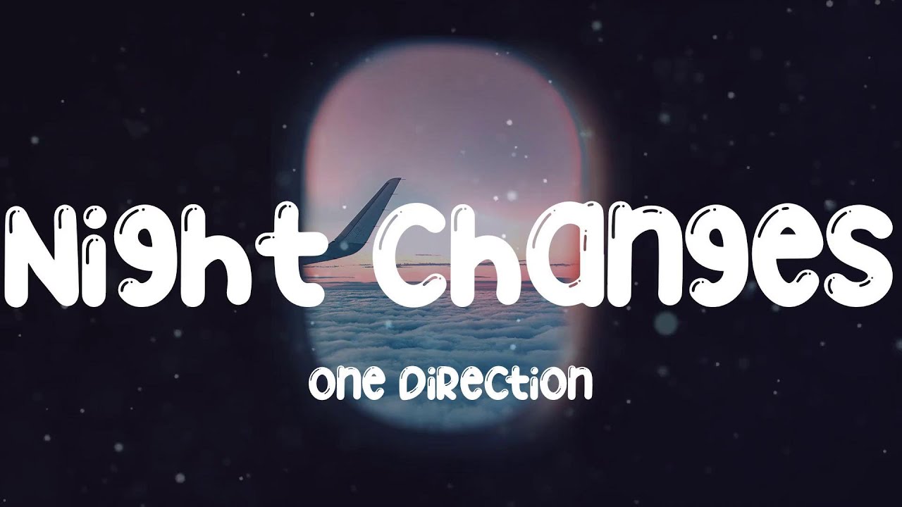 Night Changes - One Direction (Lyric video) - YouTube