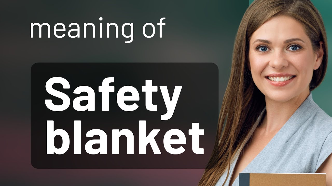 Understanding "Safety Blanket": A Key Phrase in English - YouTube