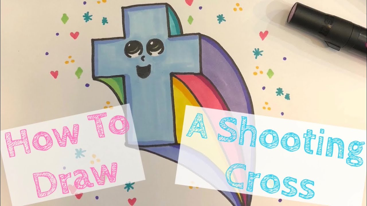 How To Draw A Fun Shooting Cross (Super Cute!!!) - YouTube