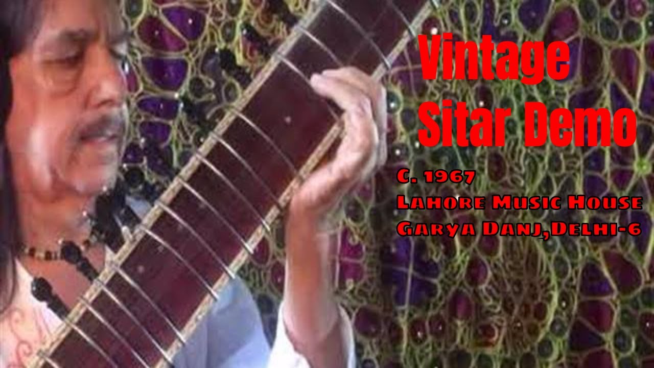 Lahore Music House Sitar c 1967 Demo Video SWEET!! Sitar Demo series ...
