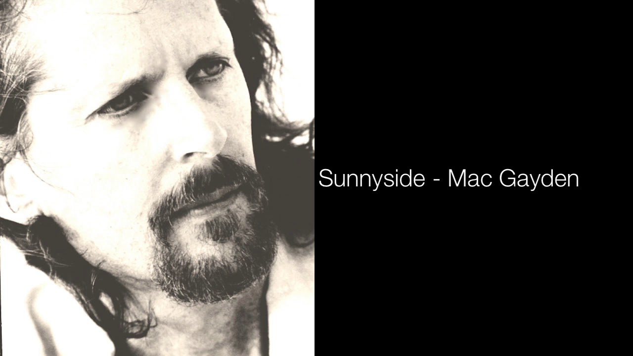 Sunnyside -- Mac Gayden - YouTube
