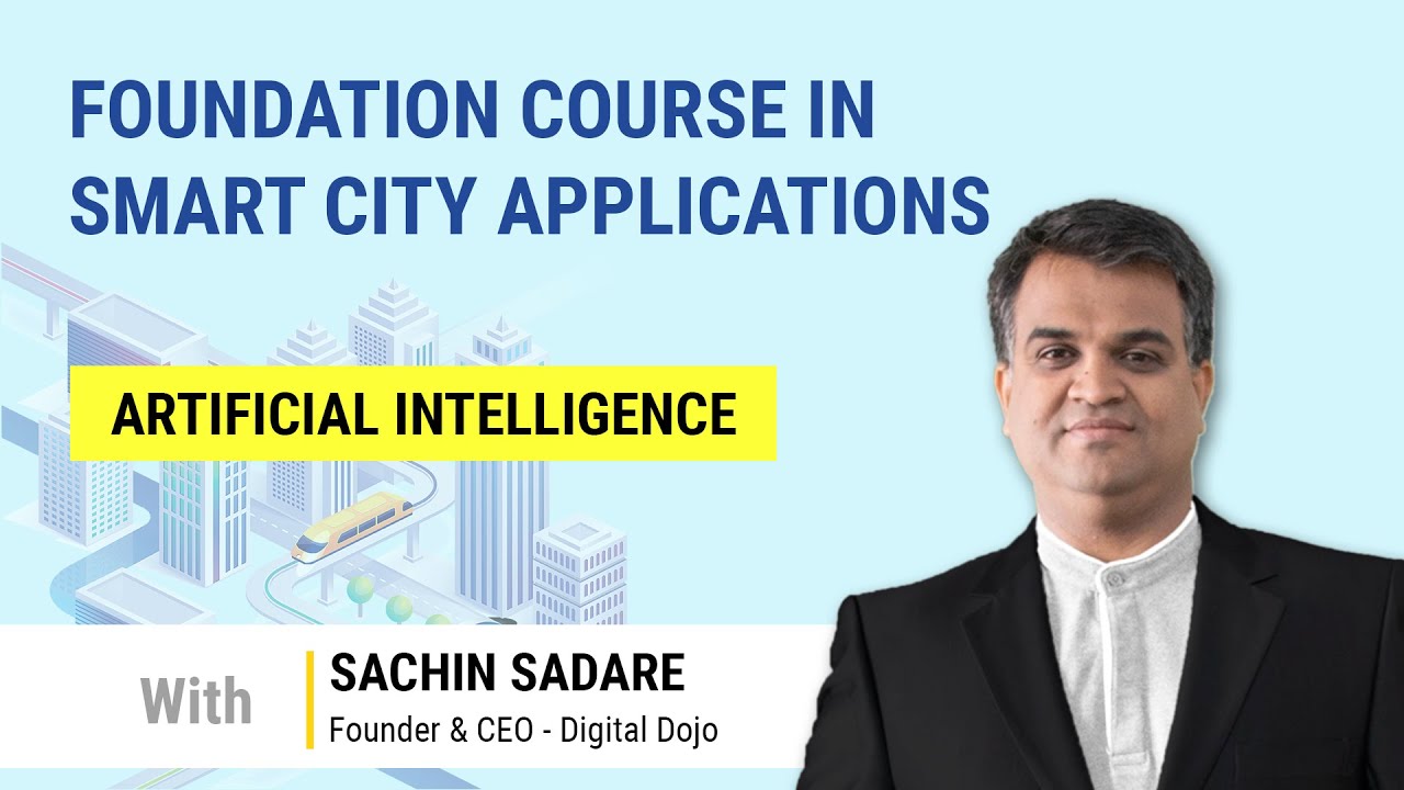 Digital Dojo | Foundation Course in Smart City Applications | 6.10 ...