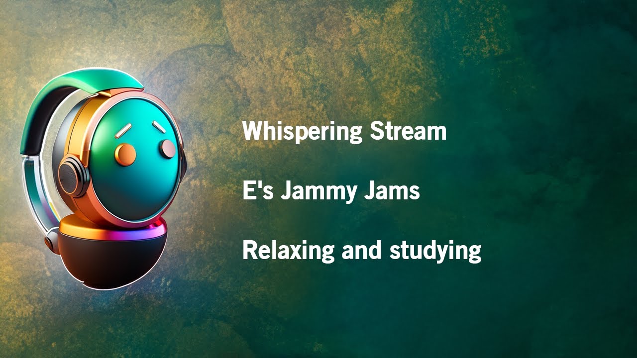 Whispering Stream - E's Jammy Jams - [Relaxing & Studying] - [Royalty Free] - YouTube