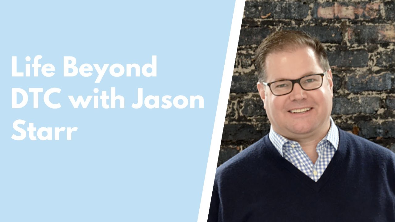 Life Beyond DTC with Jason Starr - YouTube