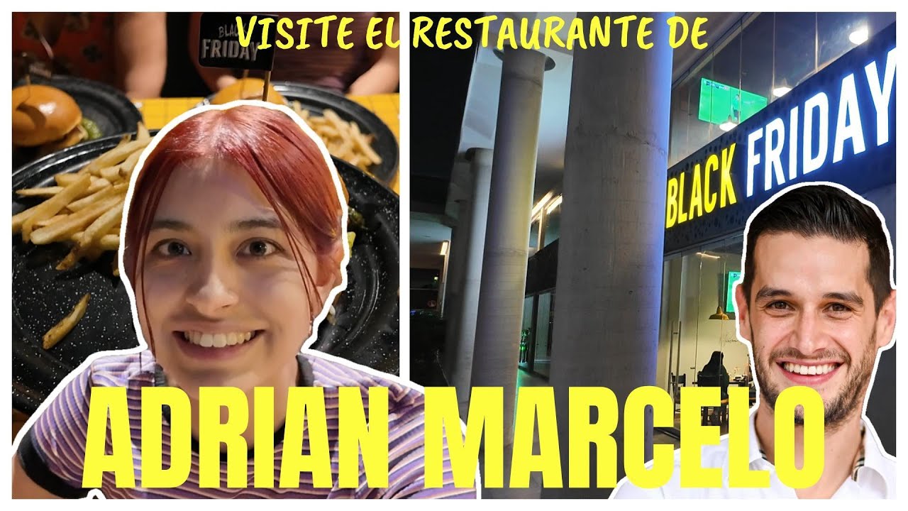 VISITE el restaurante de ADRIAN MARCELO - BLACK FRIDAY - YouTube