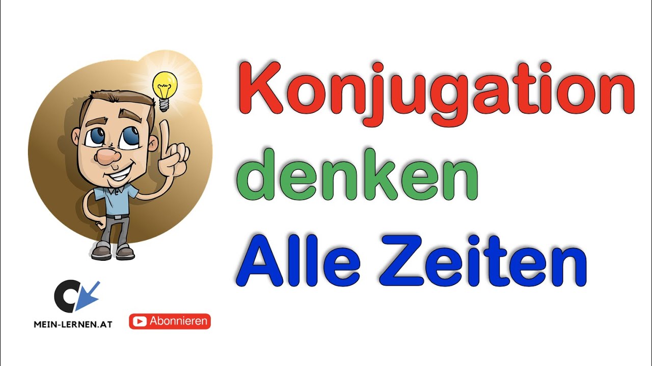 Konjugation denken alle Zeiten bilden - YouTube