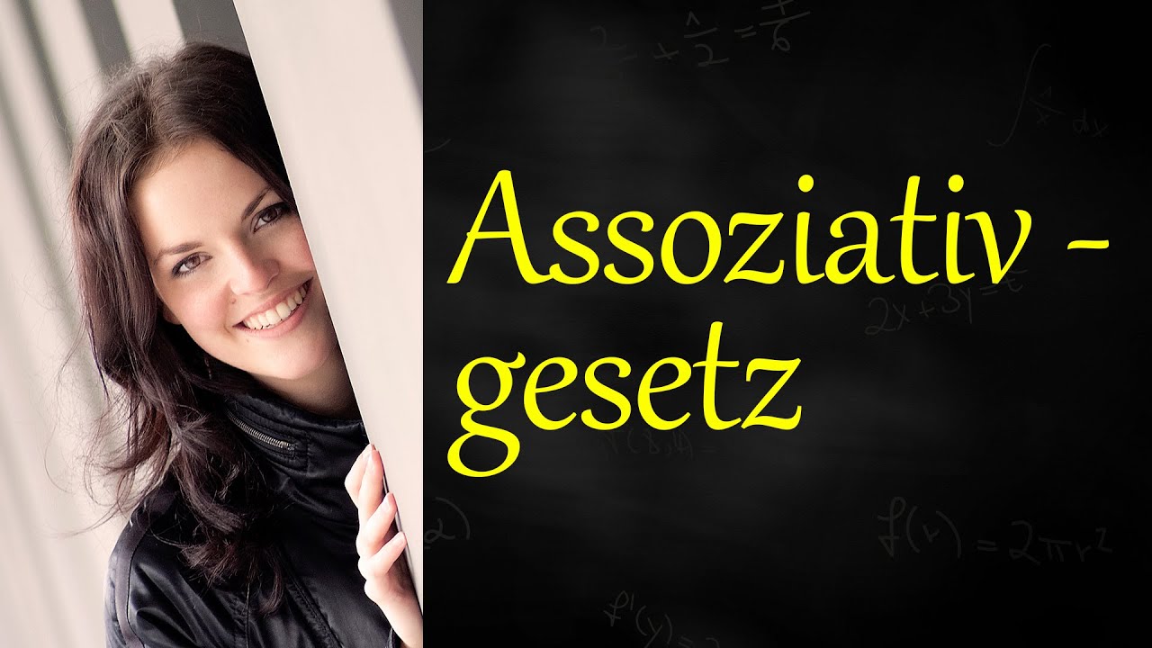 Assoziativgesetz der Addition - Erklärung - YouTube