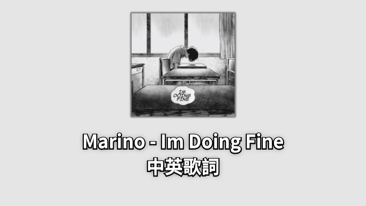Marino - Im Doing Fine 中英歌詞 - YouTube