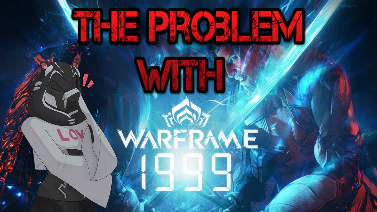 The Problem With Warframe 1999 [Rizzlers University] - YouTube