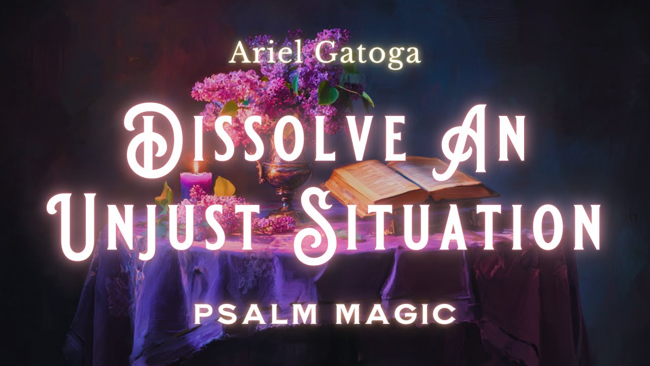 Psalm 43: Psalm Magic to Dissolve An Unjust Situation - YouTube