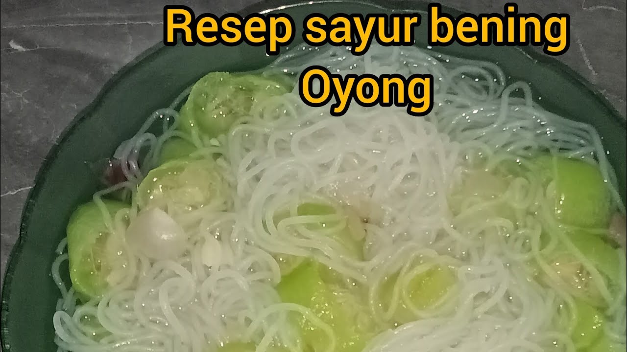 resep sayur bening oyong enak dan segar... - YouTube