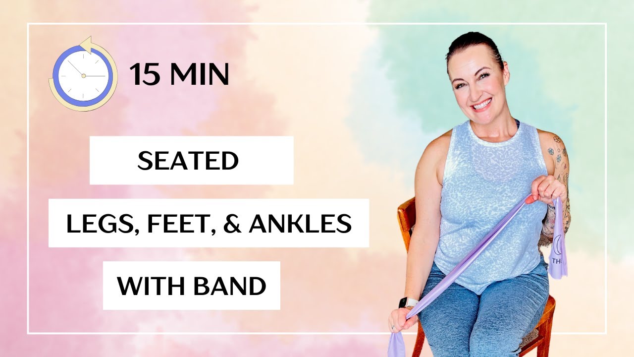 SEATED LEGS: Band Workout For Lower Body To Improve Strength & Joint ...