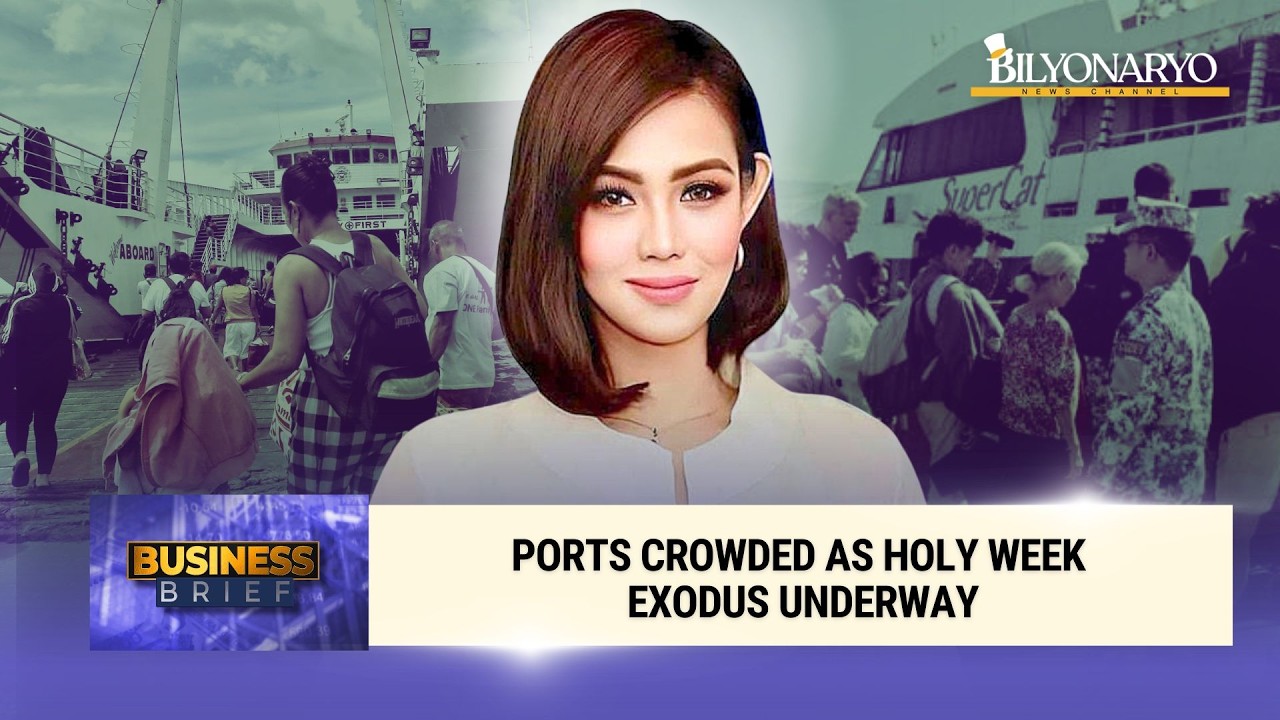 Holy Week Travel: Ports Update with Eunice Samonte | Business Brief ...