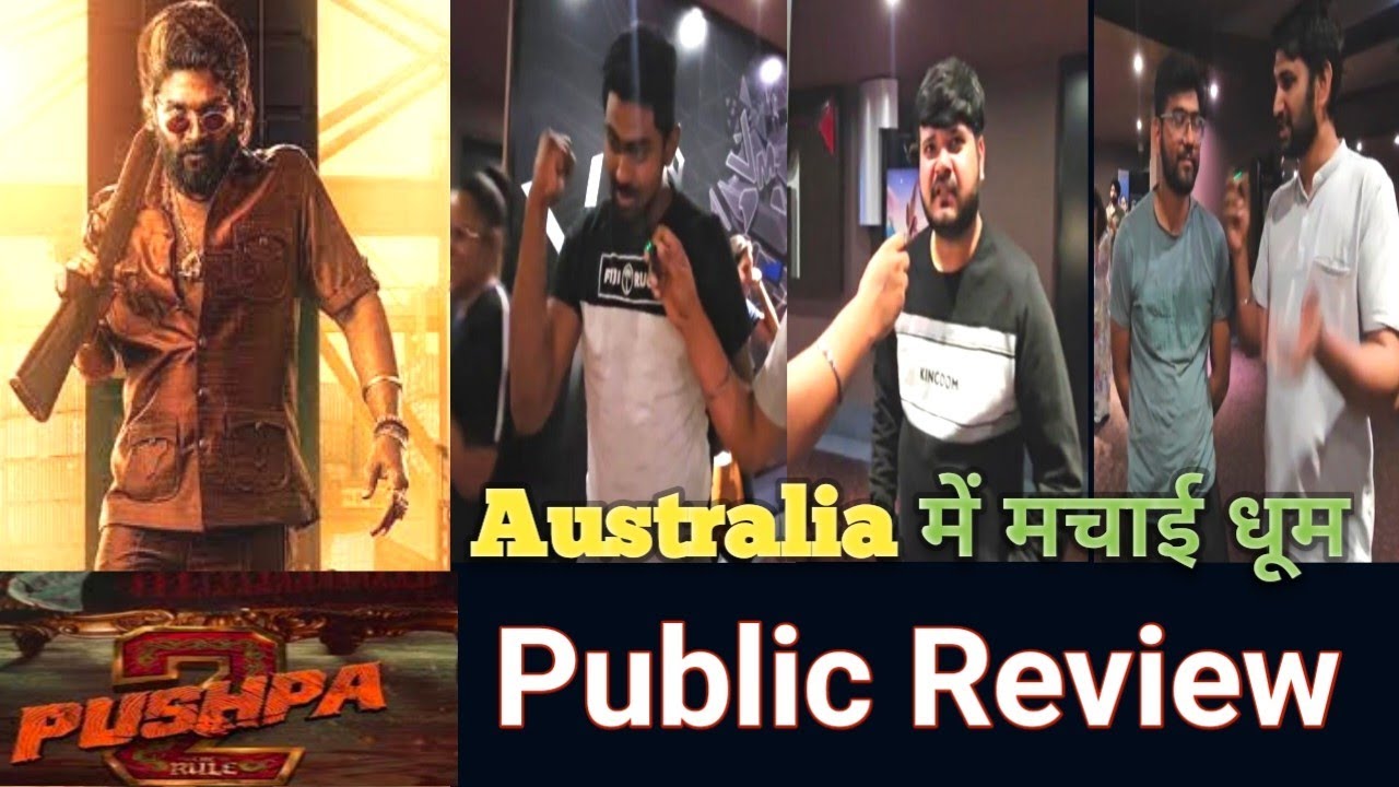 Pushpa 2 Public Review || Pushpa 2 ने Australia में मचाई धूम - YouTube