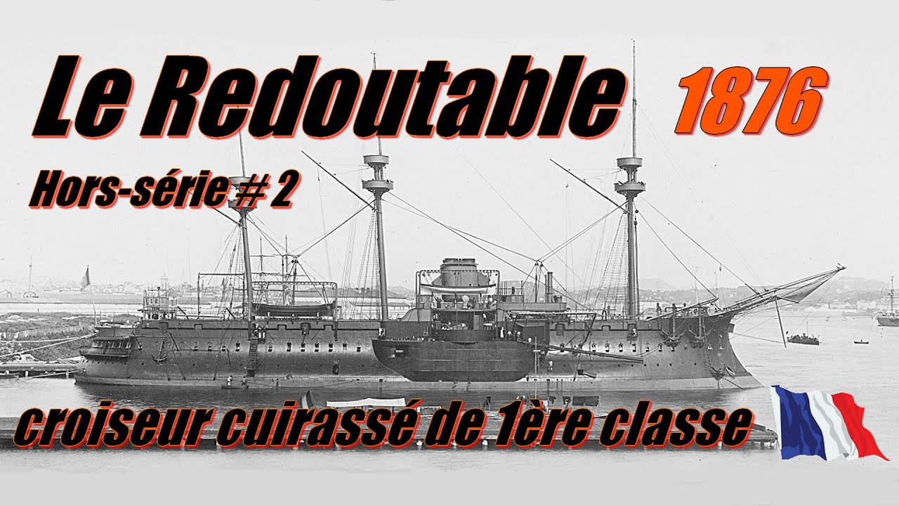 Le Redoutable, croiseur cuirassé de 1ère classe 1876 Hors-série # 2 ...