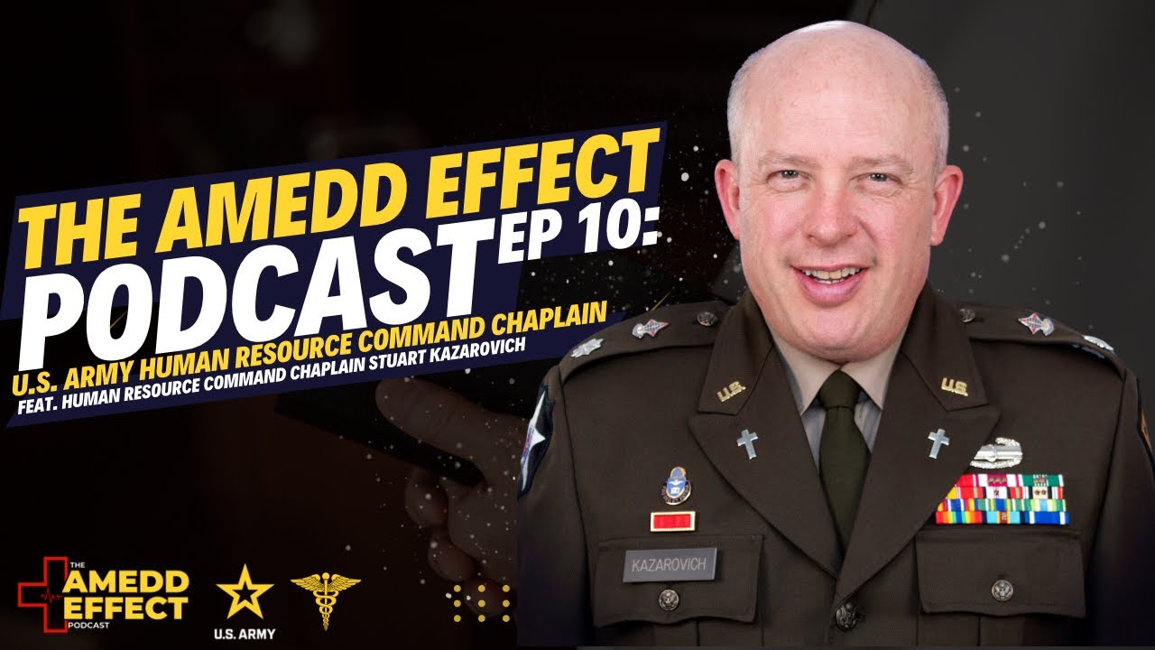 Episode 10: U.S. Army Human Resources Command Chaplain Feat. CH Stuart ...