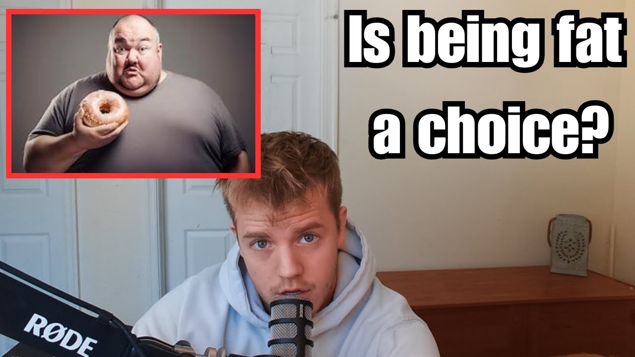 Is being fat a choice? - YouTube