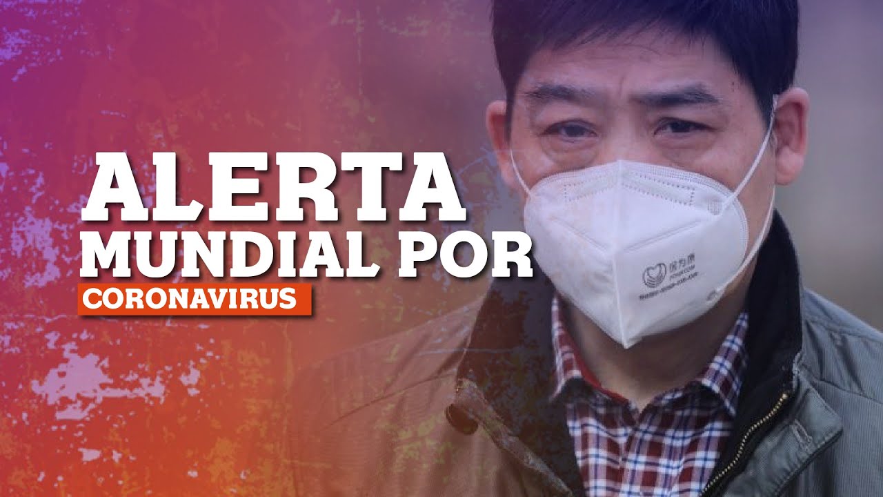 Alerta Mundial por Coronavirus - YouTube