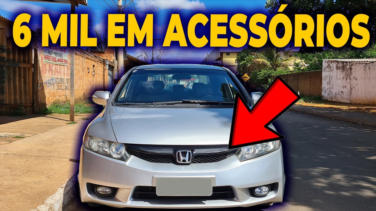 💰12 ALTERAÇÕES NO HONDA NEW CIVIC 2008 LXS QUE CUSTARAM R$ 6 MIL REAIS ...