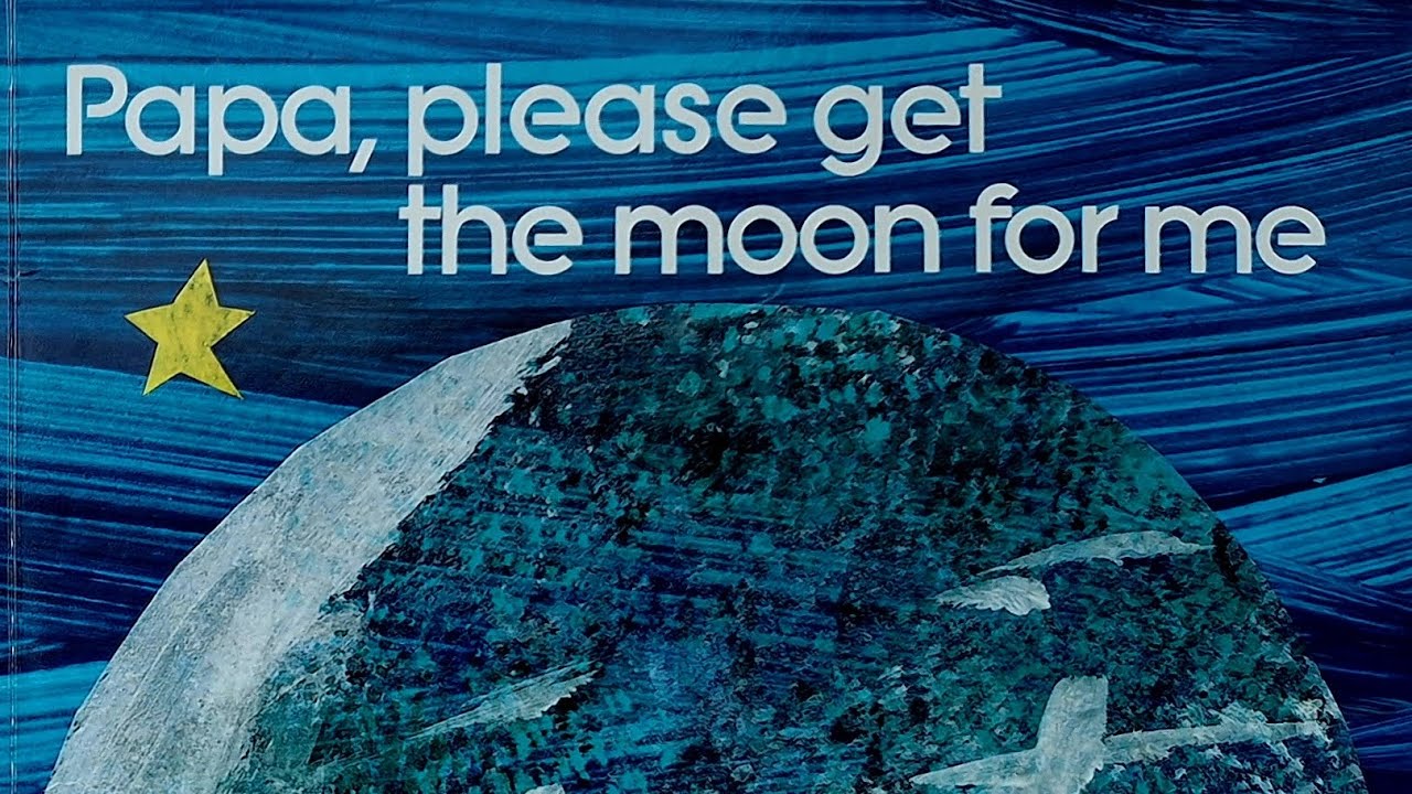 [ Papa, Please get the moon for me ] - YouTube