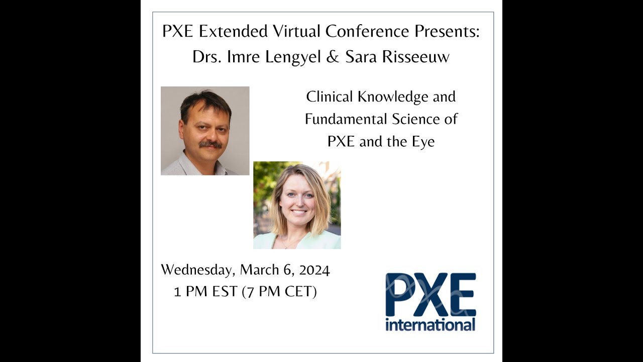 Clinical Knowledge & Fundamental Science of PXE and the Eye - 2024 PXE ...