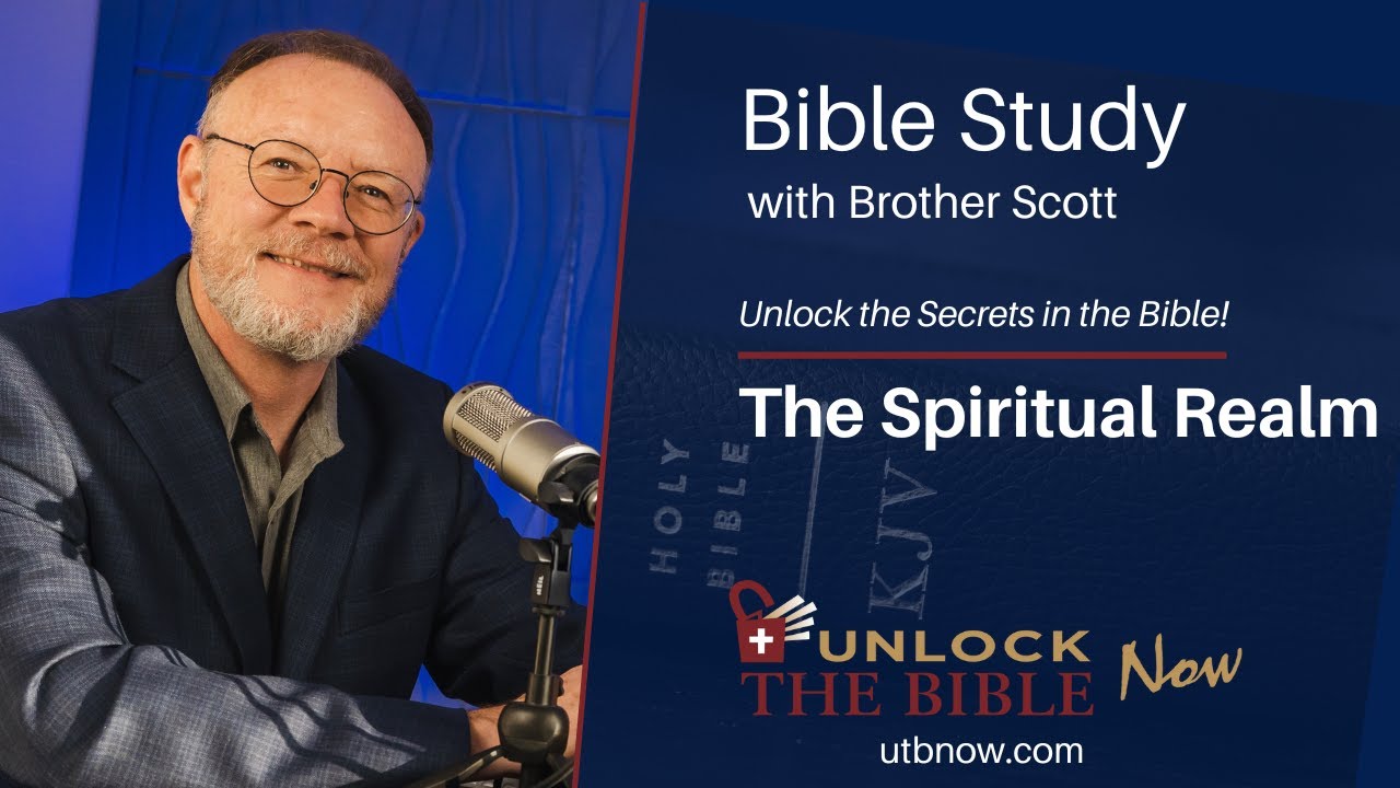Unlock the Bible Now ! The Spiritual Realm - YouTube