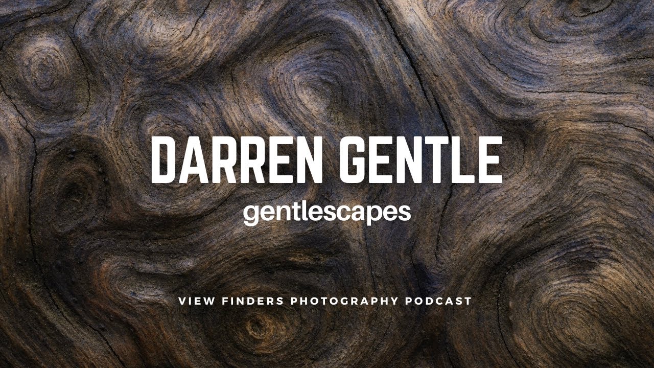 Intimate Landscape Photography with Darren Gentle: View Finders ...