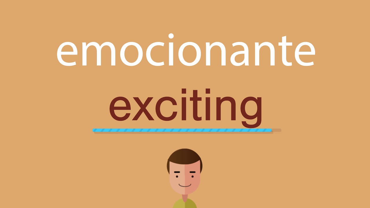 Cómo se dice emocionante en inglés - YouTube