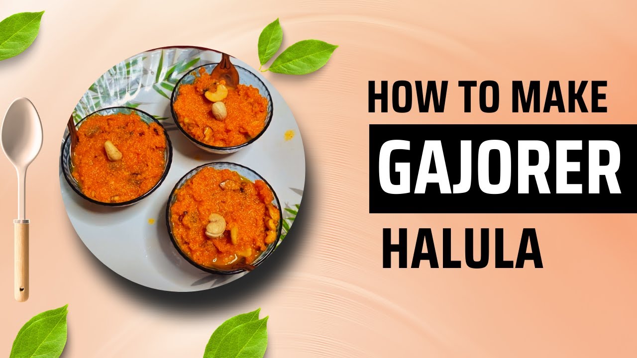 গাজরের হালুয়া রেসিপি | Gajorer Halua Recipe | Gajar Halwa Recipe In ...