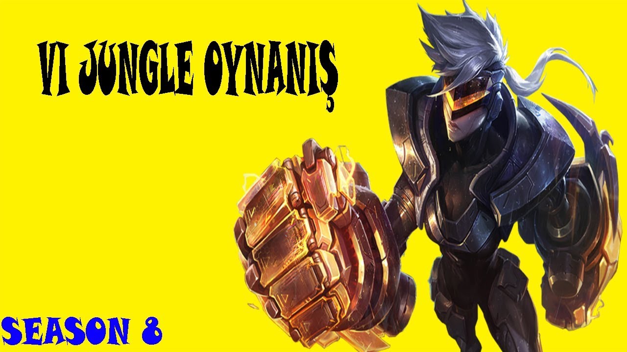 Play Vi Jungle in Season 8 ( League of Legends Bölüm - 3 ) - YouTube