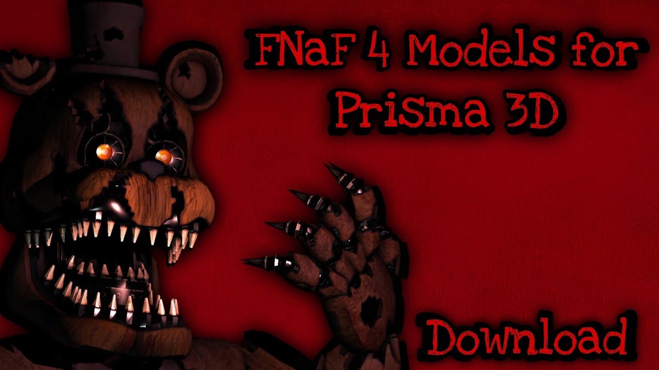 FNaF 4 HW Models Download Part 1 | Prisma 3D - YouTube