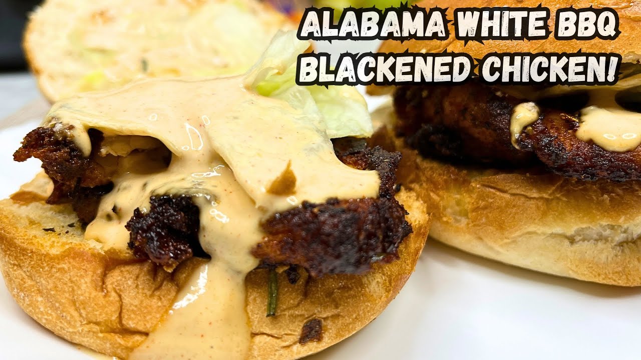 Perfect Alabama White Blackened Chicken Sandwich Recipe - YouTube